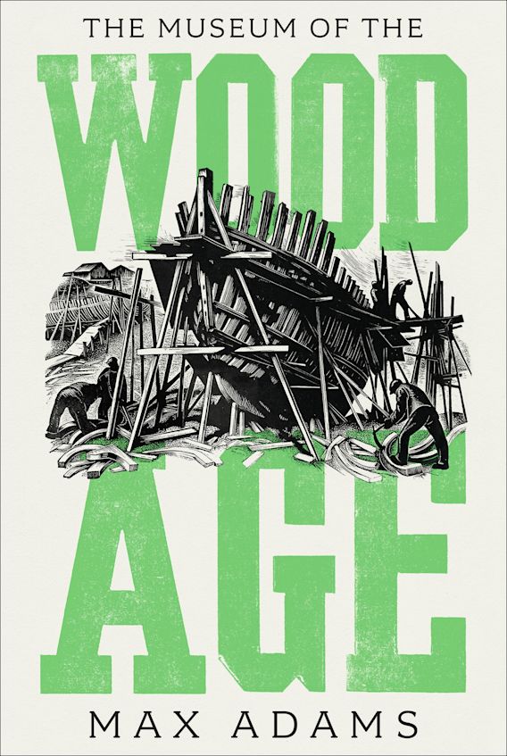 The Museum of the Wood Age: : Max Adams: Apollo