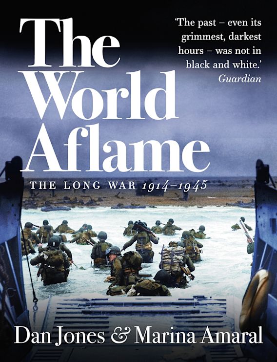 The World Aflame: The Long War, 1914-1945: Dan Jones: Apollo