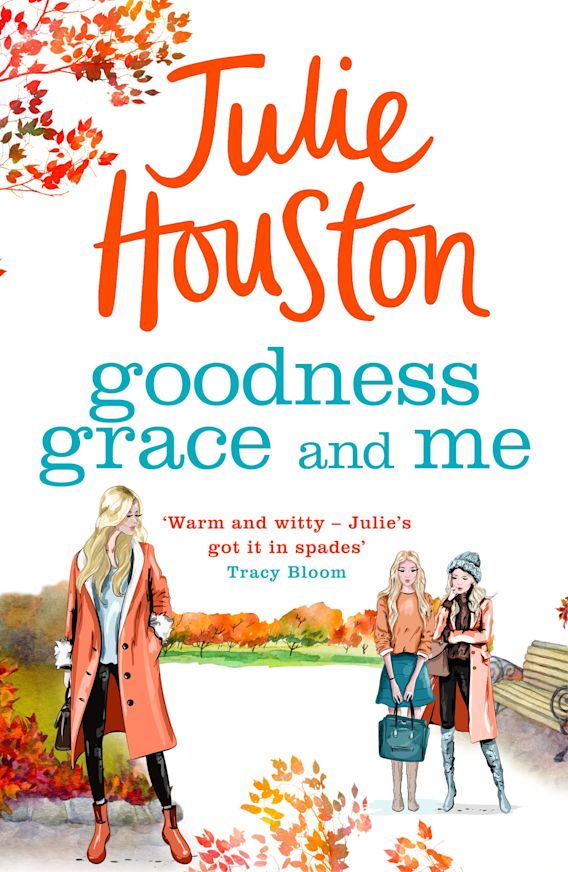 Goodness, Grace and Me: A gorgeously uplifting summer read from the ...