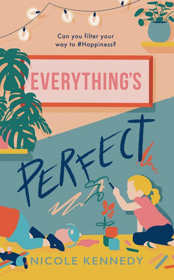 Everything's Perfect: : Nicole Kennedy: Head of Zeus