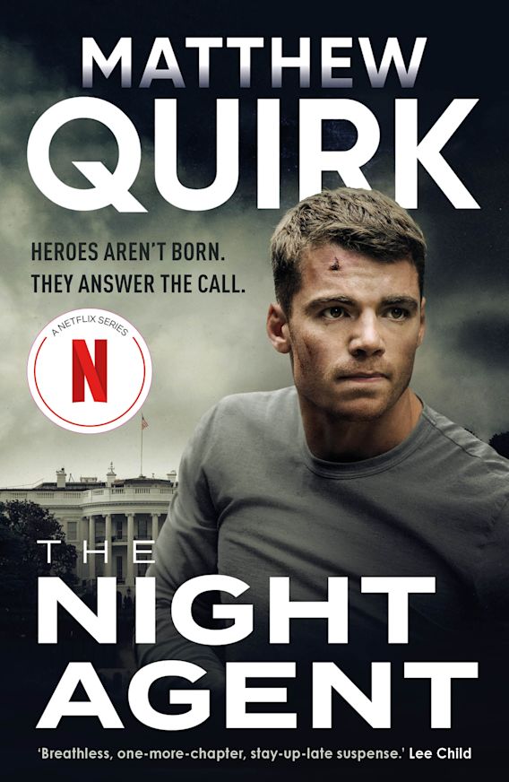 The Night Agent: Now a Major Netflix series: Matthew Quirk: Head of ...