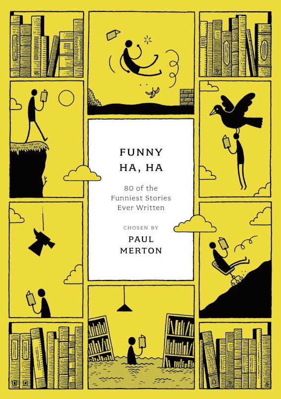 Funny Ha, Ha: 80 of the Funniest Stories Ever Written: Paul Merton ...