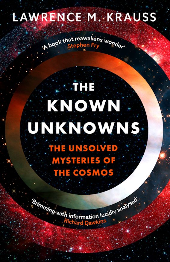 The Known Unknowns: The Unsolved Mysteries of the Cosmos: Lawrence M ...