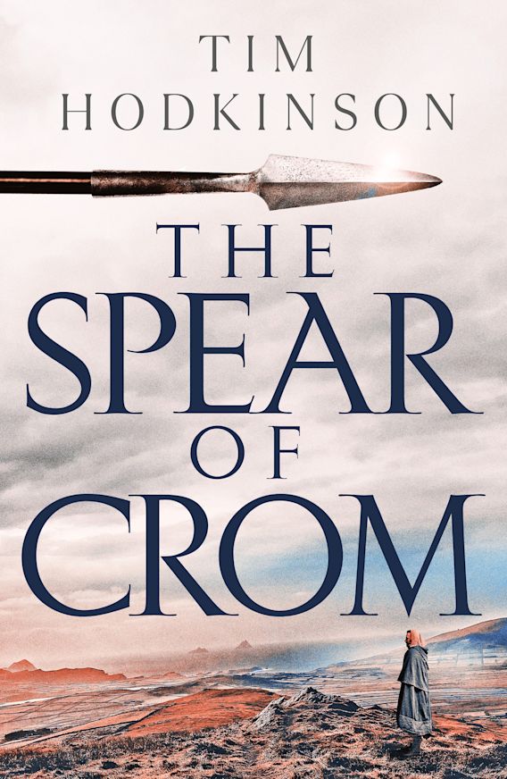 The Spear of Crom: : Tim Hodkinson: Head of Zeus -- an Aries Book