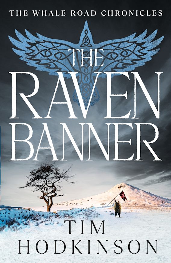 The Raven Banner: : The Whale Road Chronicles Tim Hodkinson Head of ...