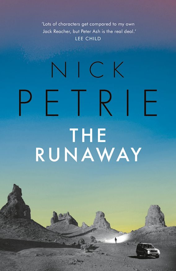 The Runaway: : Ash Nick Petrie Head of Zeus -- an Aries Book