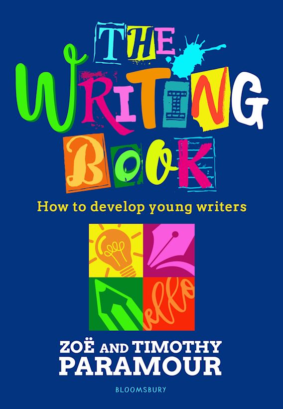 The Writing Book: How to develop young writers: Zoë Paramour ...