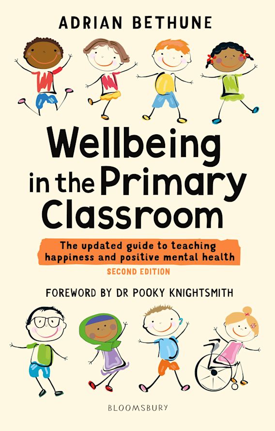 Wellbeing in the Primary Classroom: The updated guide to teaching ...