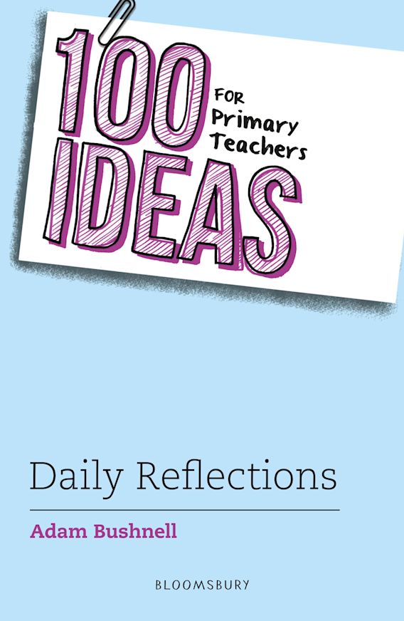 100 Ideas for Primary Teachers: Daily Reflections: : 100 Ideas for ...