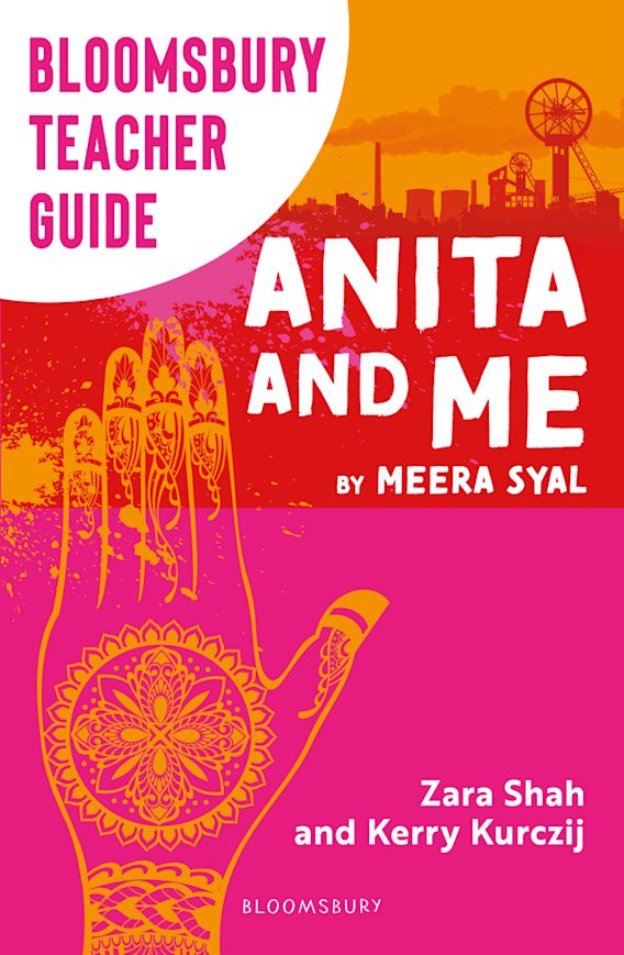 Bloomsbury Teacher Guide: Anita and Me: A comprehensive guide to ...