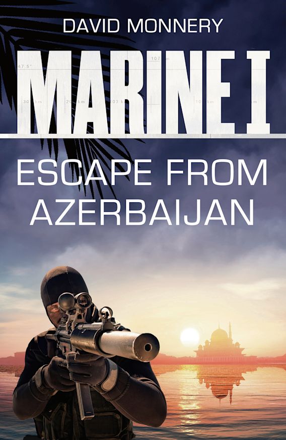 Marine I SBS: Escape from Azerbaijan: : The Marine Files David Monnery ...