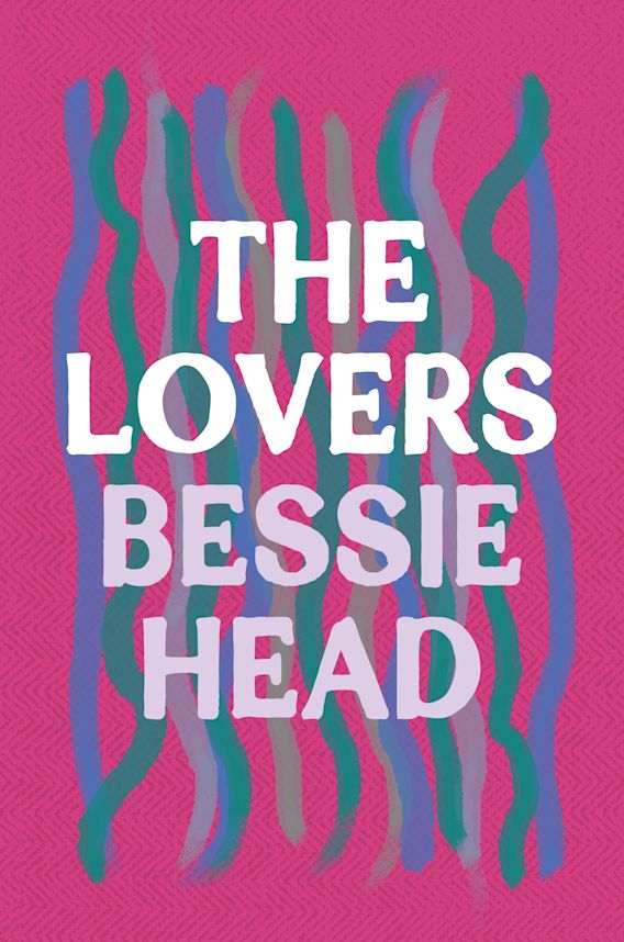 The Lovers: : Bessie Head: Apollo