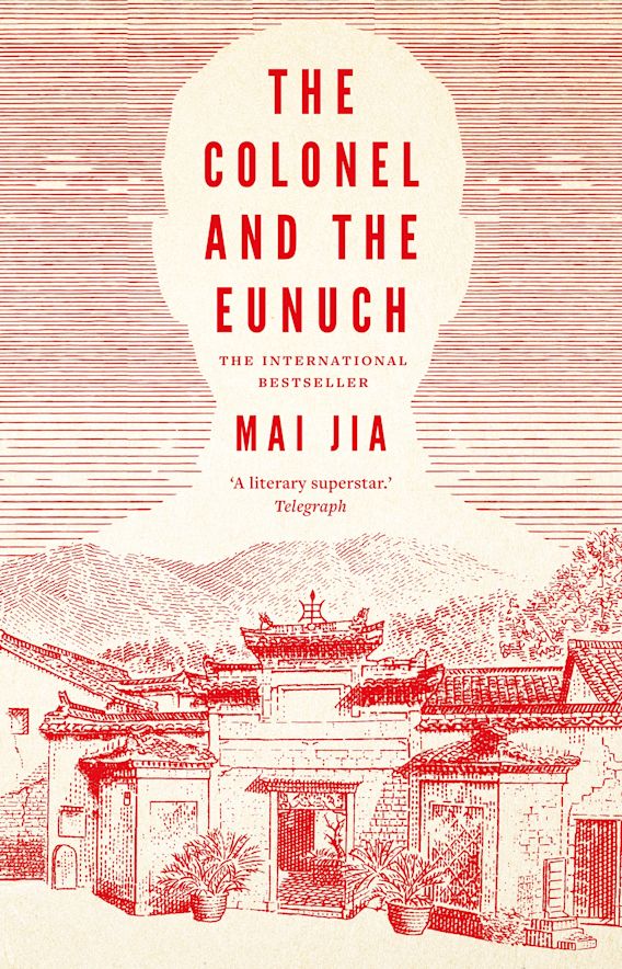 The Colonel and the Eunuch: : Mai Jia: Apollo