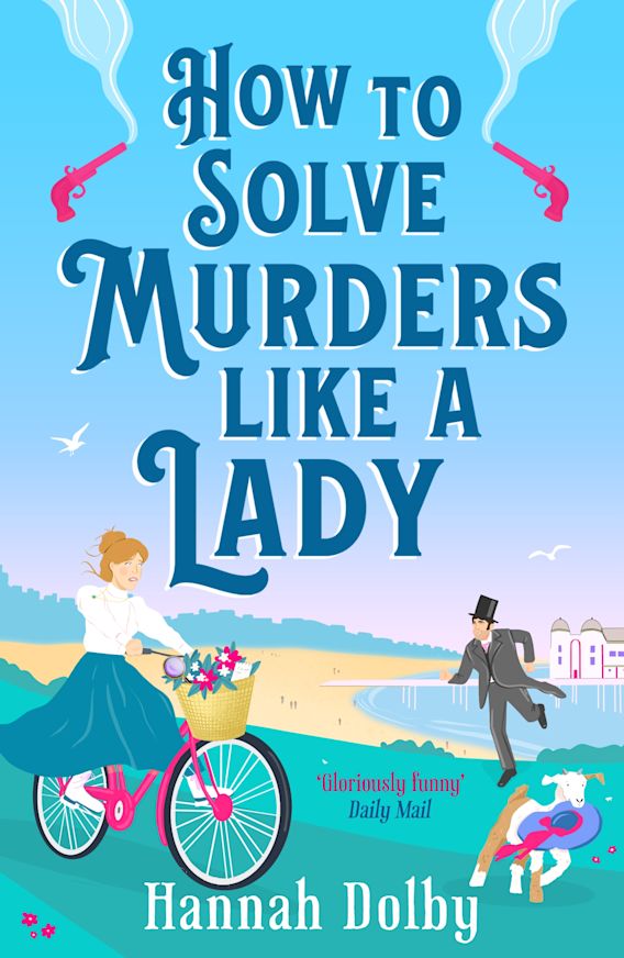 How to Solve Murders Like a Lady: : Hannah Dolby: Aria