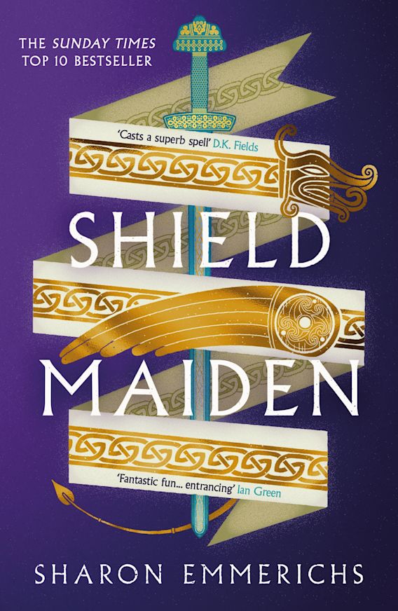 Shield Maiden: : Sharon Emmerichs: Head of Zeus -- an AdAstra Book