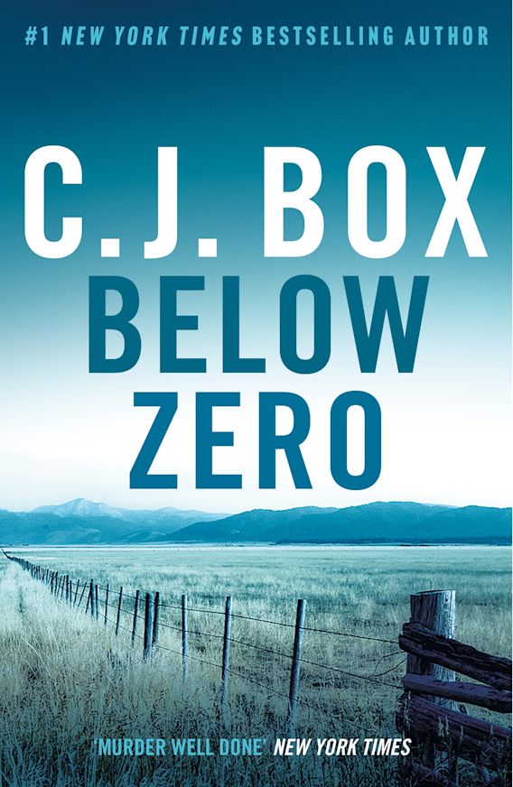 Below Zero: : Joe Pickett C.J. Box Head of Zeus -- an Aries Book