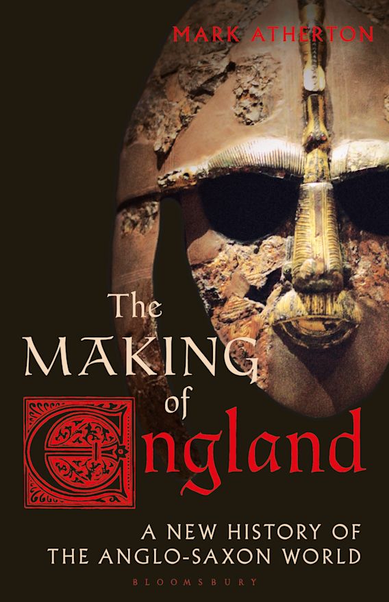 The Making of England: A New History of the Anglo-Saxon World: Library ...