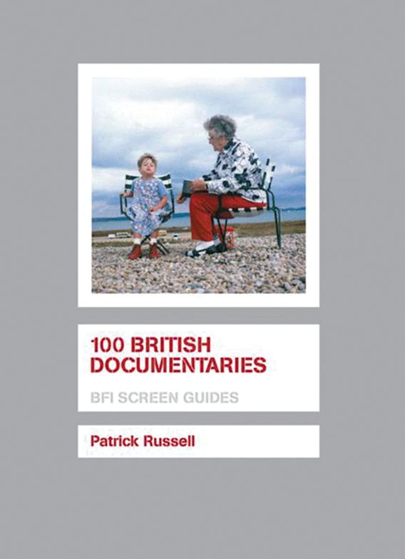 100 British Documentaries: : BFI Screen Guides Patrick Russell British ...