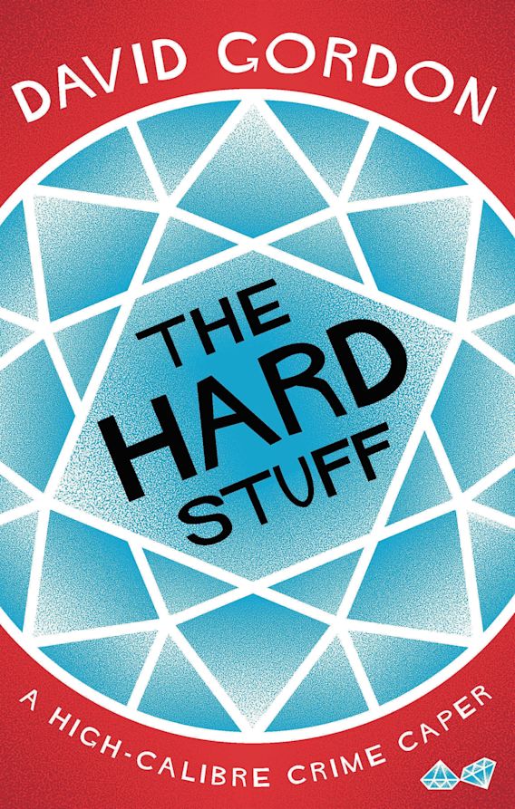 The Hard Stuff: : Joe the Bouncer David Gordon Head of Zeus