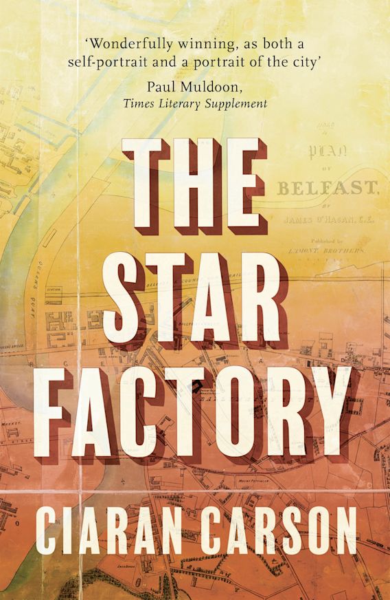The Star Factory: : Ciaran Carson: Apollo