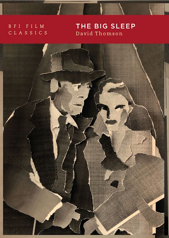 The Big Sleep: : BFI Film Classics David Thomson British Film Institute
