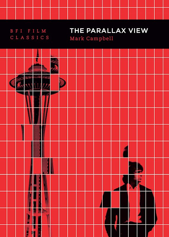 The Parallax View: : BFI Film Classics Mark Campbell British Film Institute