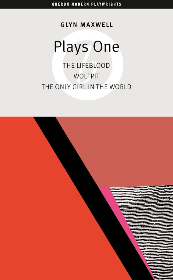 Glyn Maxwell: Plays One: : Oberon Modern Playwrights Glyn Maxwell ...