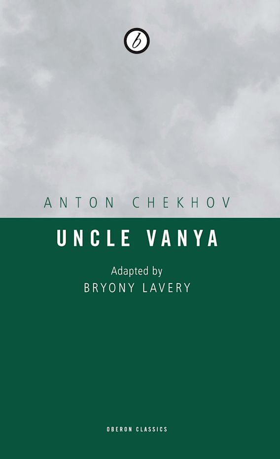 Uncle Vanya: : Oberon Classics Anton Chekhov Oberon Books