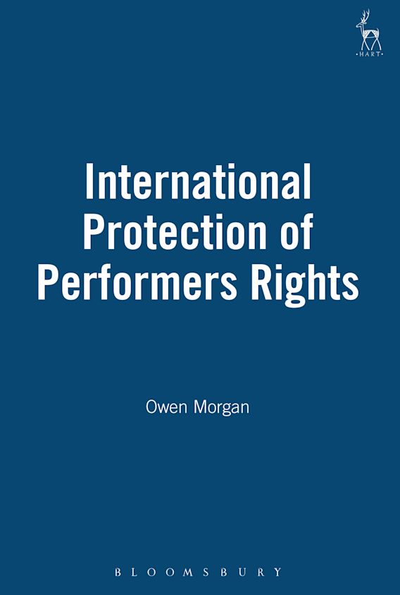 International Protection of Performers Rights: : Owen Morgan: Hart ...