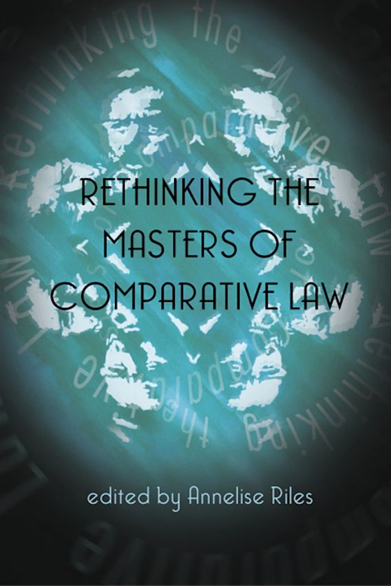 Rethinking the Masters of Comparative Law: : Annelise Riles: Hart ...