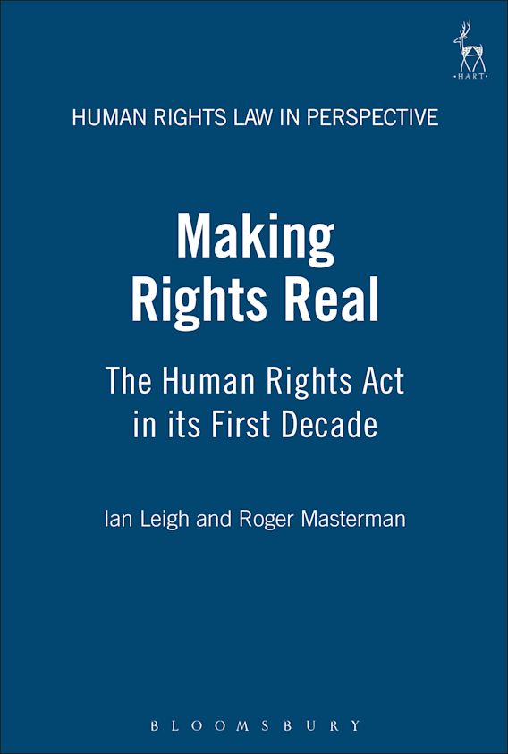 Making Rights Real: The Human Rights Act in its First Decade: Human ...