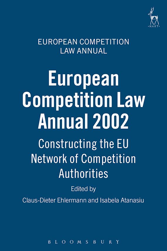 European Competition Law Annual 2002: Constructing the EU Network of ...