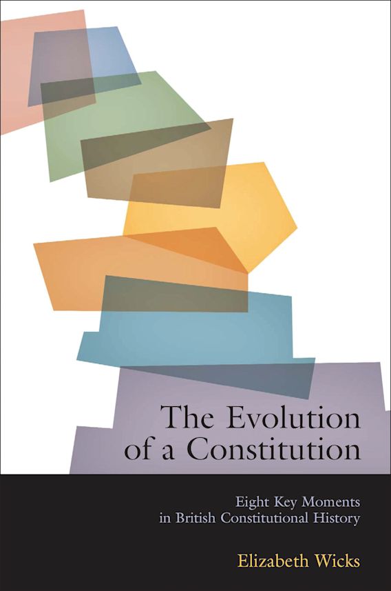 The Evolution of a Constitution: Eight Key Moments in British ...