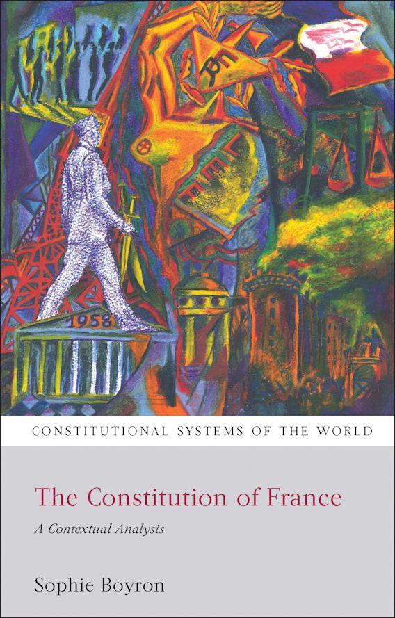 The Constitution of France: A Contextual Analysis: Constitutional ...