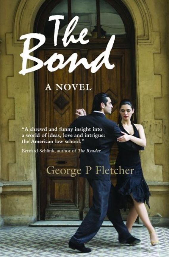 The Bond: A Novel: George P Fletcher: Hart Publishing