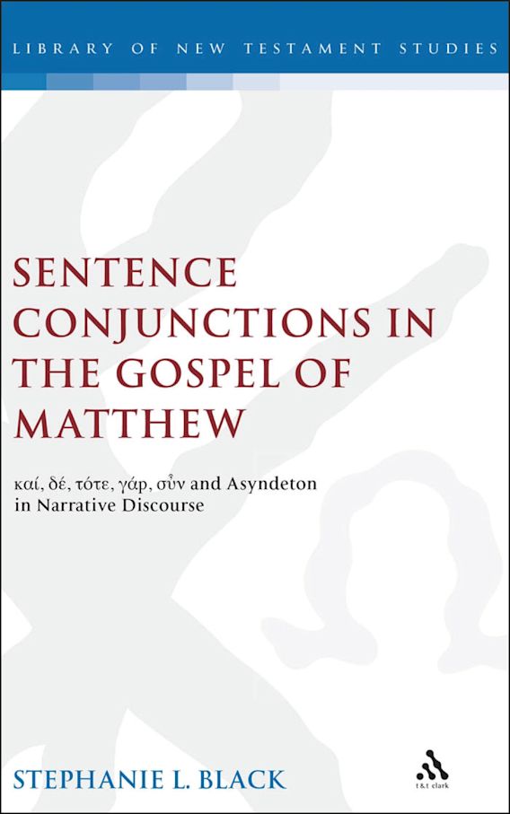 Sentence Conjunctions in the Gospel of Matthew: kai, de, tote, gar, oun ...