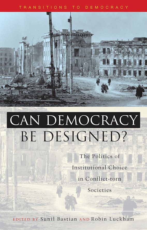 Can Democracy be Designed?: The Politics of Institutional Choice in ...