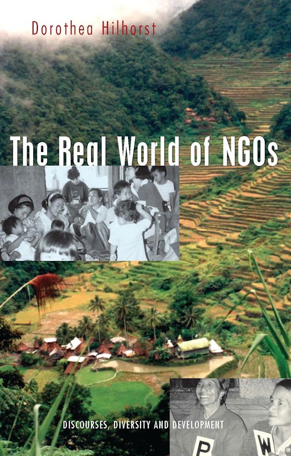 The Real World of NGOs: Discourses, Diversity and Development: Dorothea ...