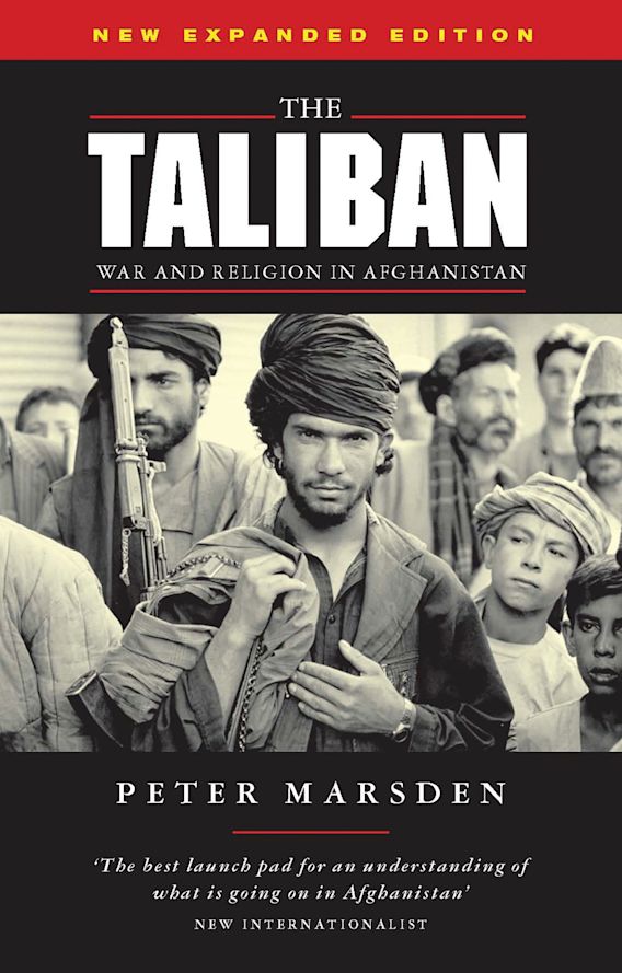 The Taliban: War and Religion in Afghanistan: Peter Marsden: Zed Books