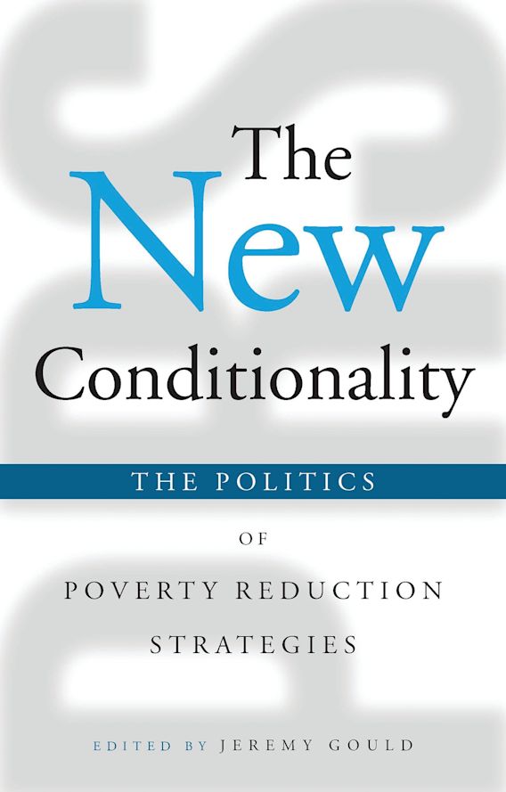 The New Conditionality: The Politics of Poverty Reduction Strategies ...