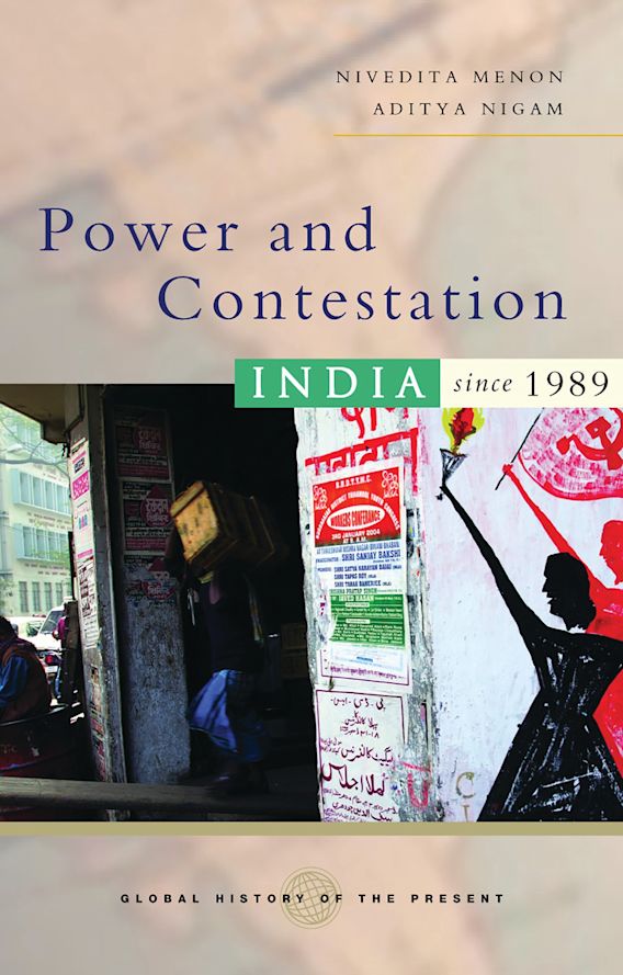 Power and Contestation: India since 1989: Global History of the Present ...