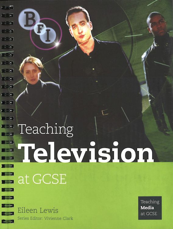 Teaching Television at GCSE: : Teaching Media at GCSE Eileen Lewis ...