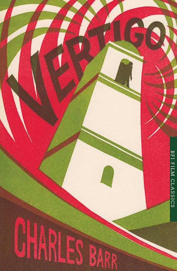 Vertigo: : BFI Film Classics Charles Barr British Film Institute