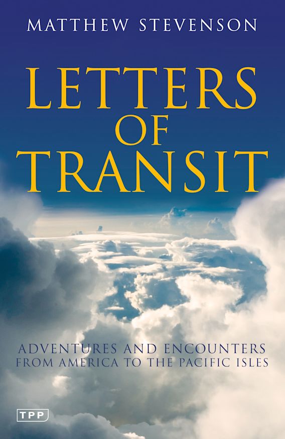 Letters of Transit: Essays on Travel, History, Politics and Family Life ...