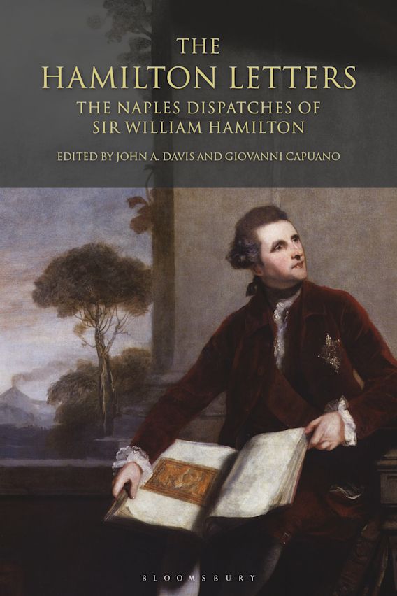The Hamilton Letters: The Naples Dispatches of Sir William Hamilton ...