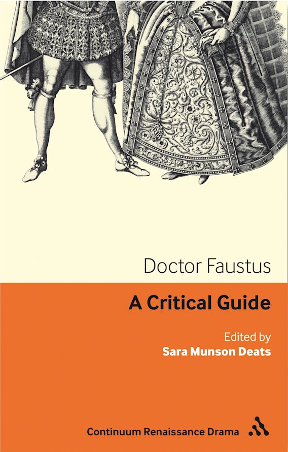 Doctor Faustus: A critical guide: Continuum Renaissance Drama Guides ...