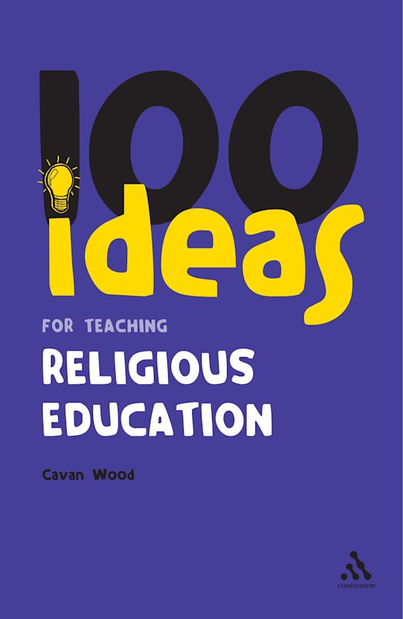 100 Ideas for Teaching Religious Education: : Continuum One Hundreds ...