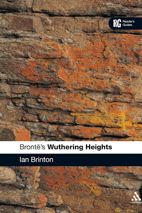 Bronte's Wuthering Heights: : Reader's Guides Ian Brinton Continuum