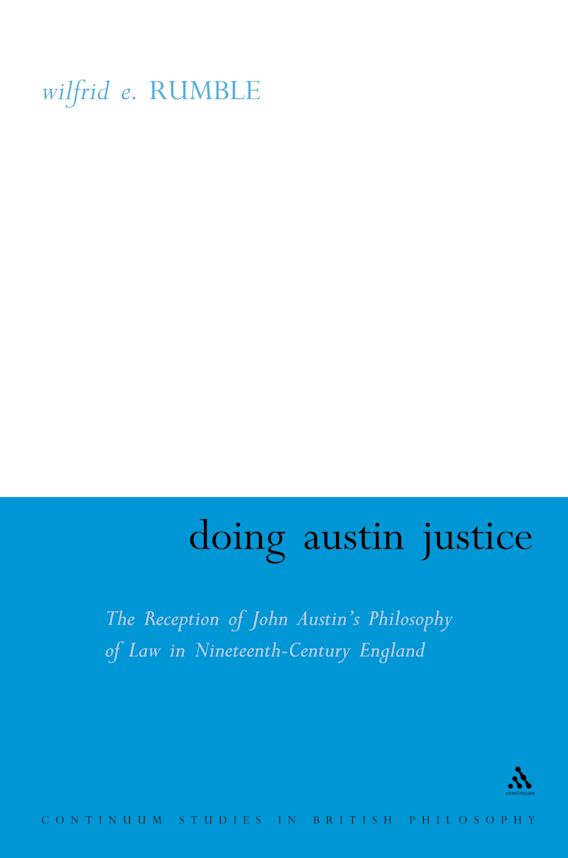 Doing Austin Justice: The Reception of John Austin's Philosophy of Law ...