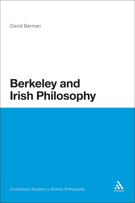 Berkeley and Irish Philosophy: : Continuum Studies in British ...
